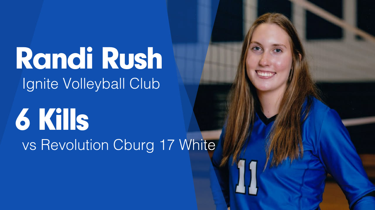 6 Kills vs Revolution Cburg 17 White - Randi Rush highlights - Hudl