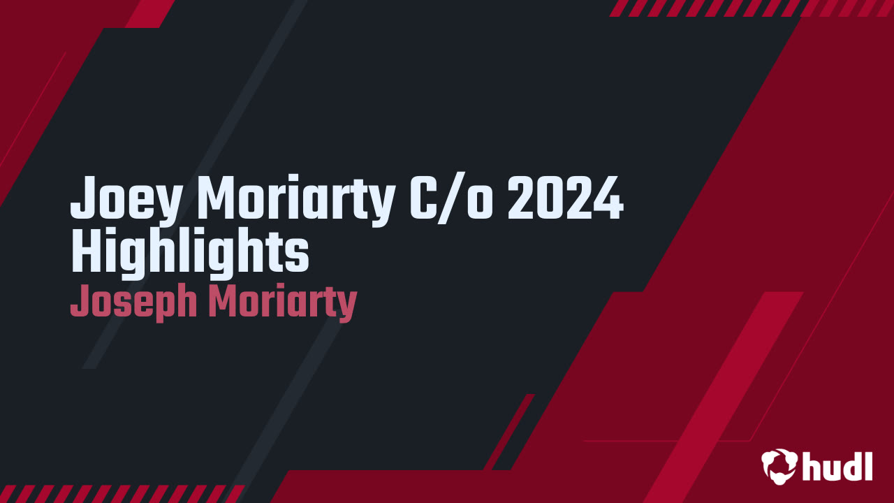 Joey Moriarty C/o 2024 Highlights - Joseph Moriarty highlights - Hudl