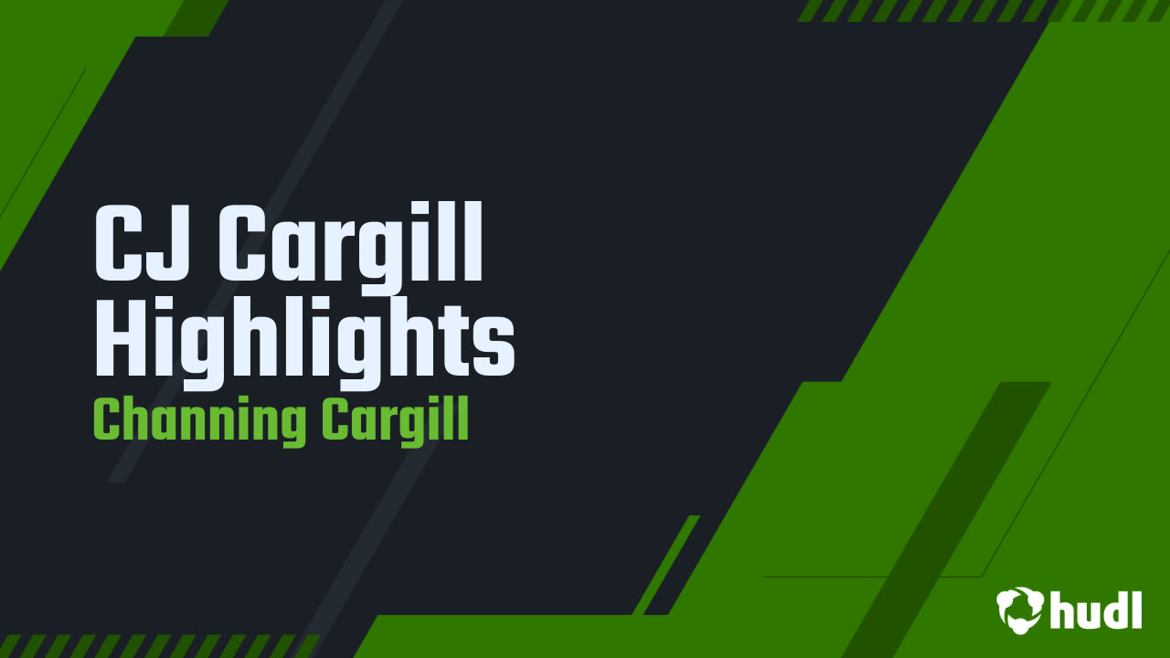 CJ Cargill Highlights - Channing Cargill highlights - Hudl