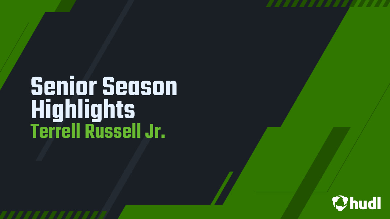 Senior Season Highlights - Terrell Russell Jr. highlights - Hudl