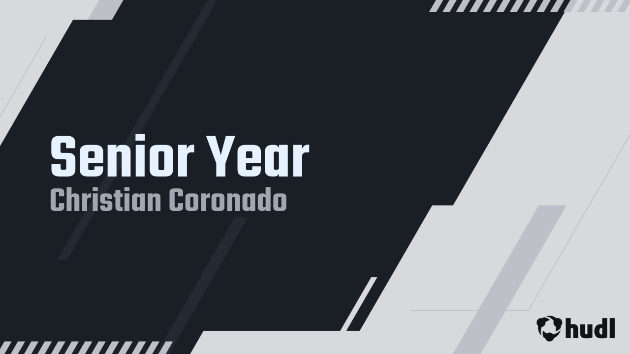 Senior Year - Christian Coronado highlights - Hudl