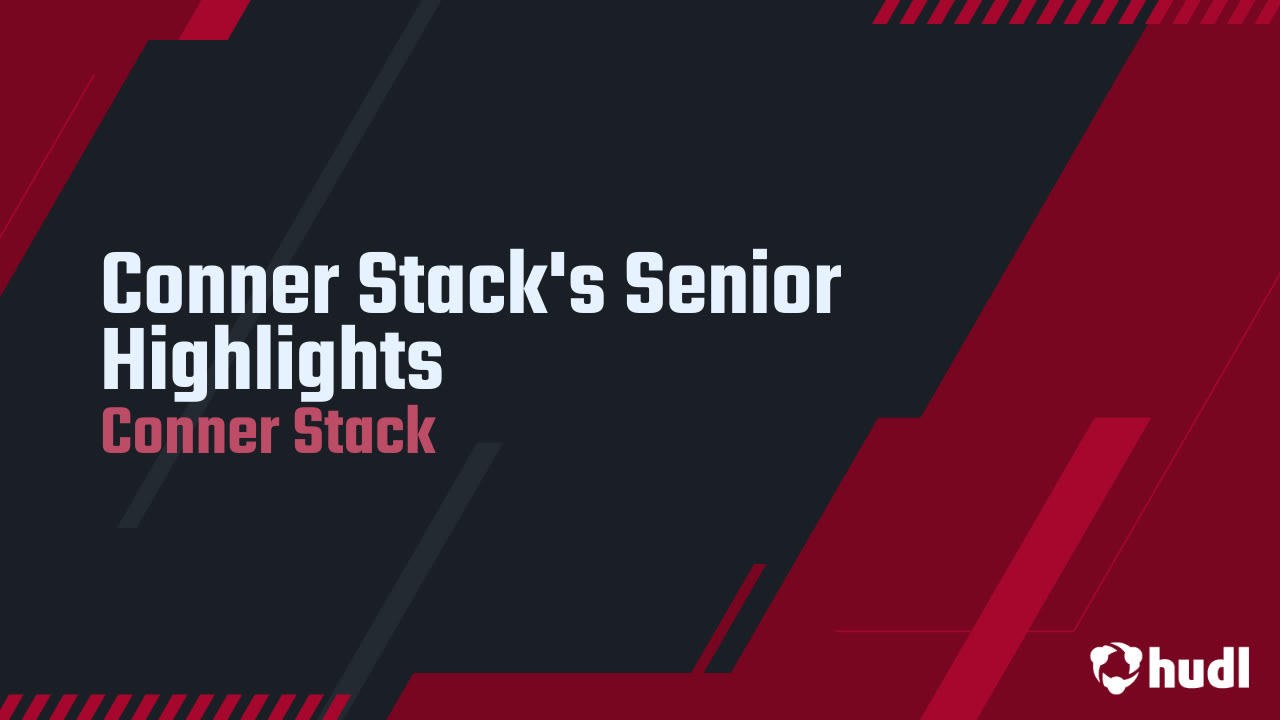 Conner Stack's Senior Highlights - Conner Stack highlights - Hudl