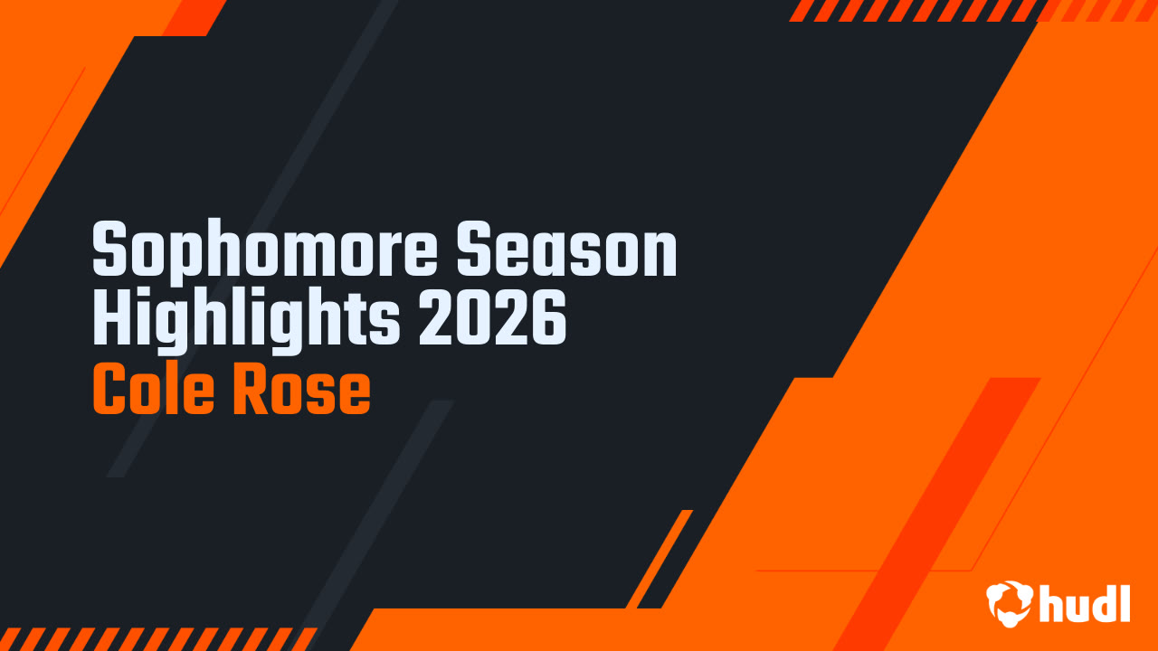 Sophomore Season Highlights 2026 - Cole Rose highlights - Hudl