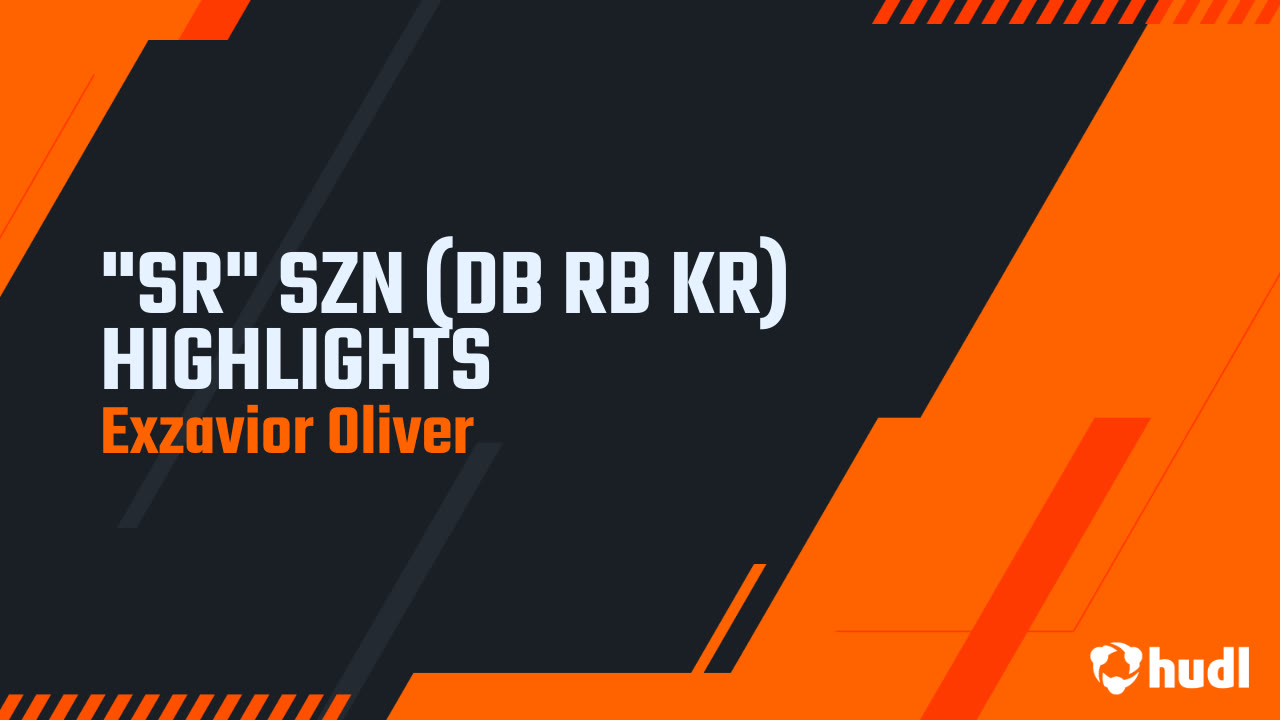 "SR" SZN (DB RB KR) HIGHLIGHTS - Exzavior Oliver highlights - Hudl