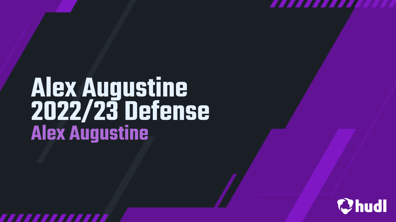 Alex Augustine 2022/23 Defense - Alex Augustine highlights - Hudl