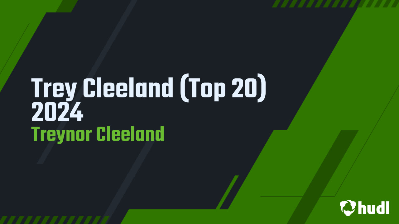 Trey Cleeland (Top 20) 2024 - Treynor Cleeland highlights - Hudl
