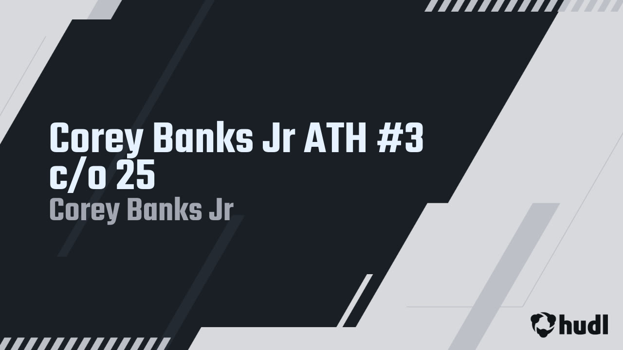 Corey Banks Jr ATH #3 c/o 25 - Corey Banks Jr highlights - Hudl