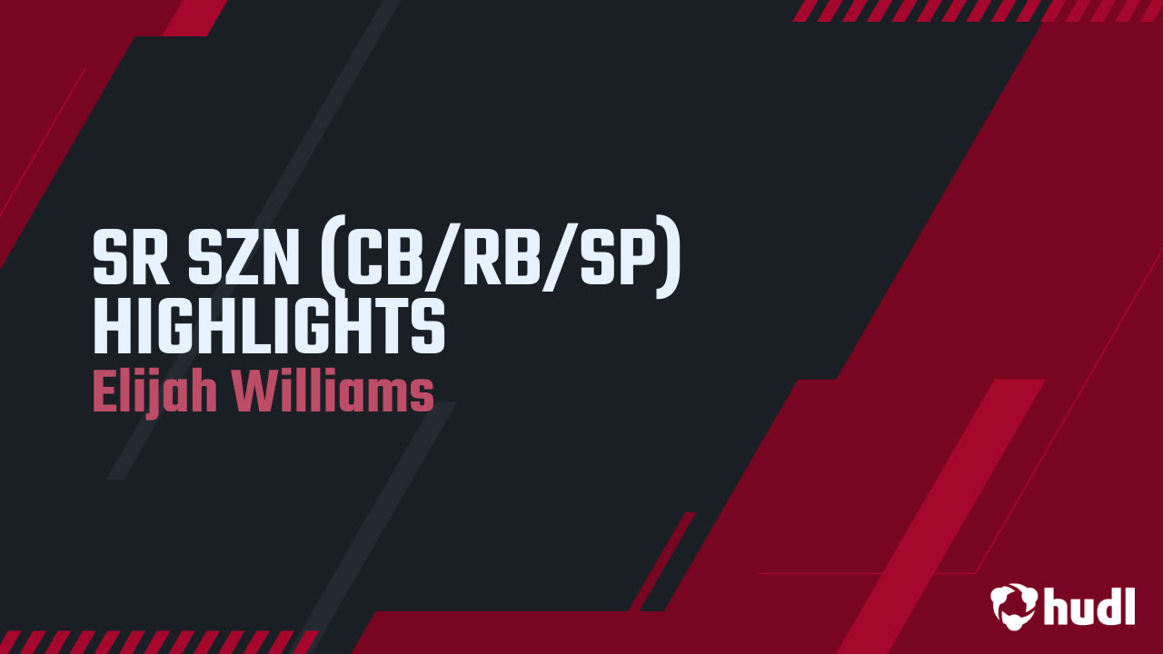 SR SZN (CB/RB/SP) HIGHLIGHTS - Elijah Williams highlights - Hudl