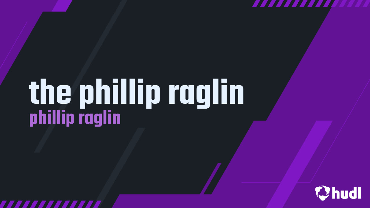 the phillip raglin - phillip raglin highlights - Hudl