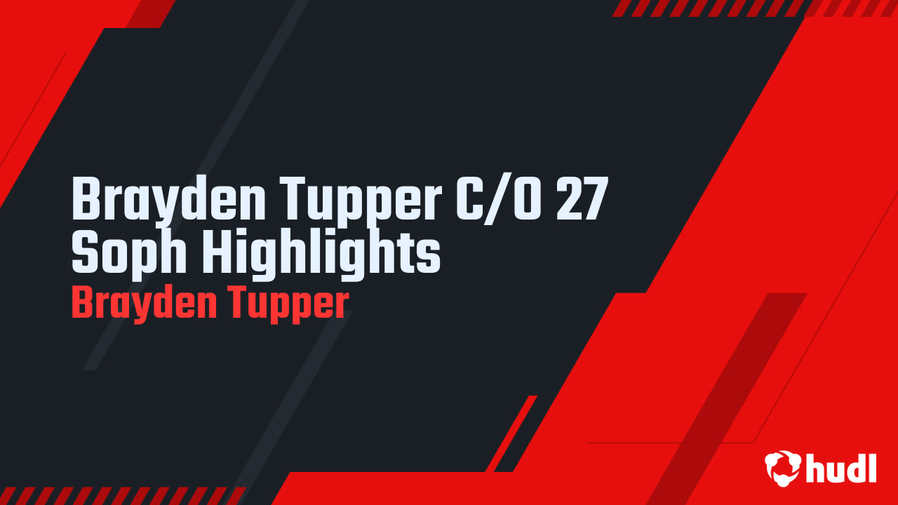 Brayden Tupper C/O 27 Soph Highlights - Brayden Tupper highlights - Hudl