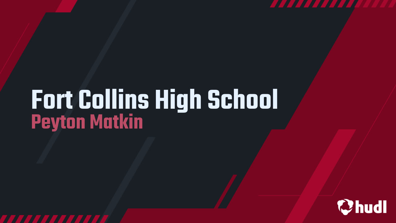 Fort Collins High School - Peyton Matkin highlights - Hudl