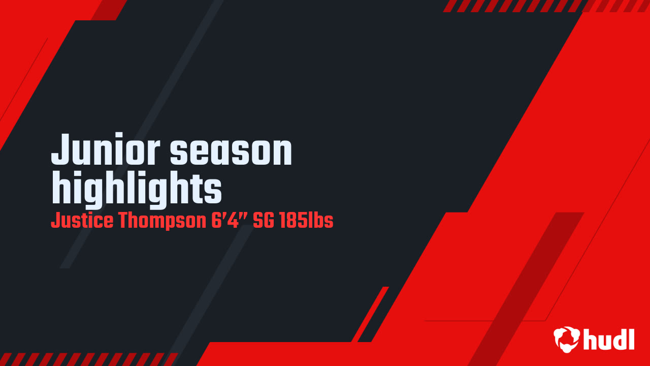 Junior season highlights - Justice Thompson 6’5” SG 190lbs highlights ...