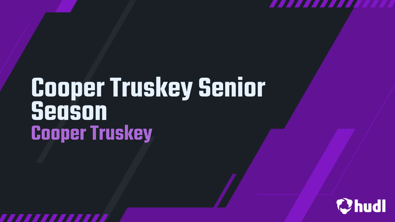 Cooper Truskey Senior Season - Cooper Truskey highlights - Hudl
