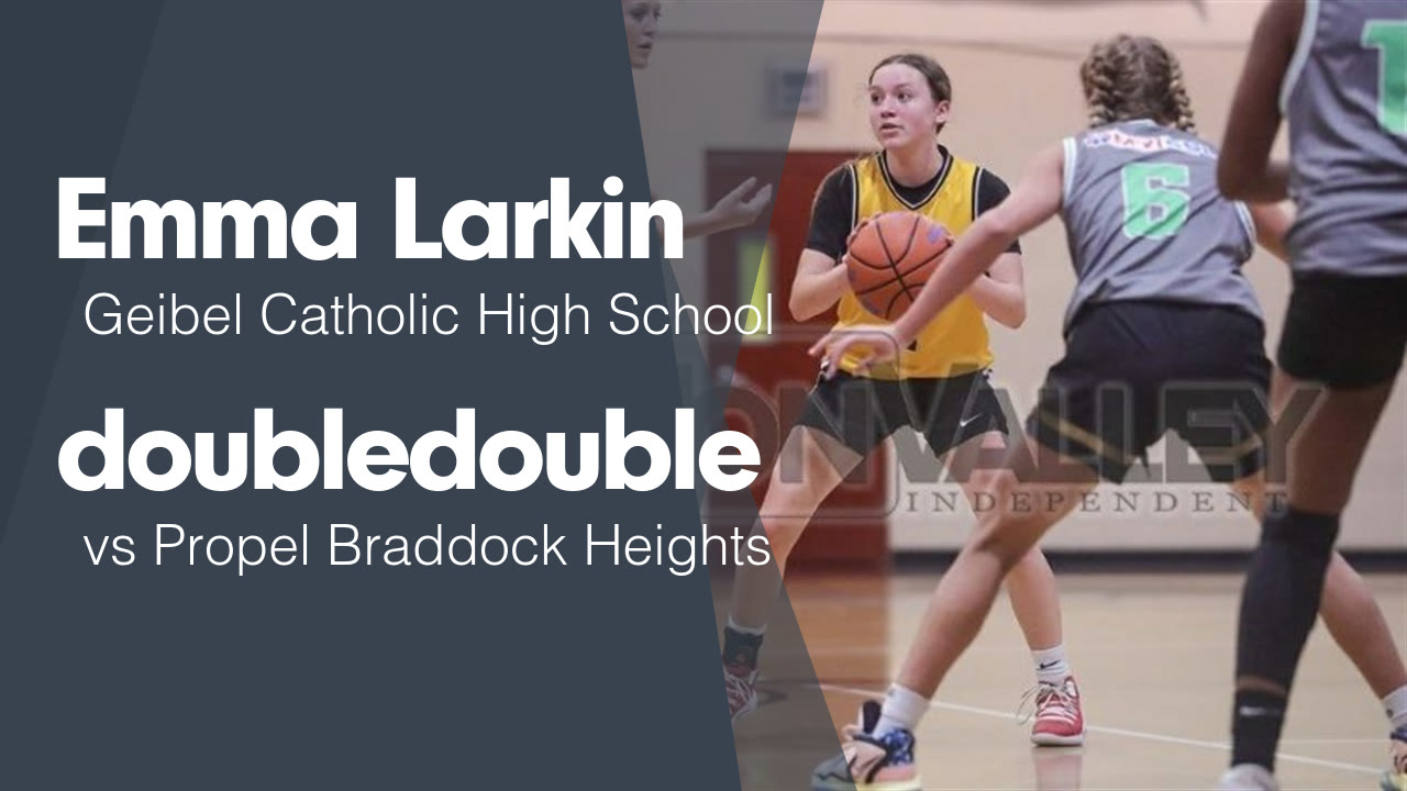 Double Double vs Propel Braddock Heights - Emma Larkin highlights - Hudl