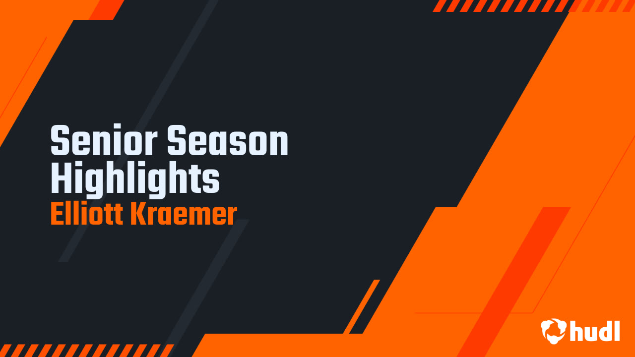 Senior Season Highlights - Elliott Kraemer highlights - Hudl
