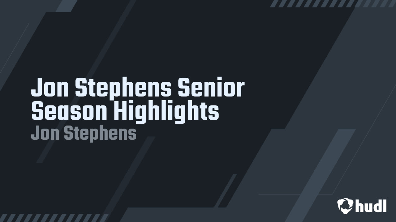 Jon Stephens Senior Season Highlights - Jon Stephens highlights - Hudl