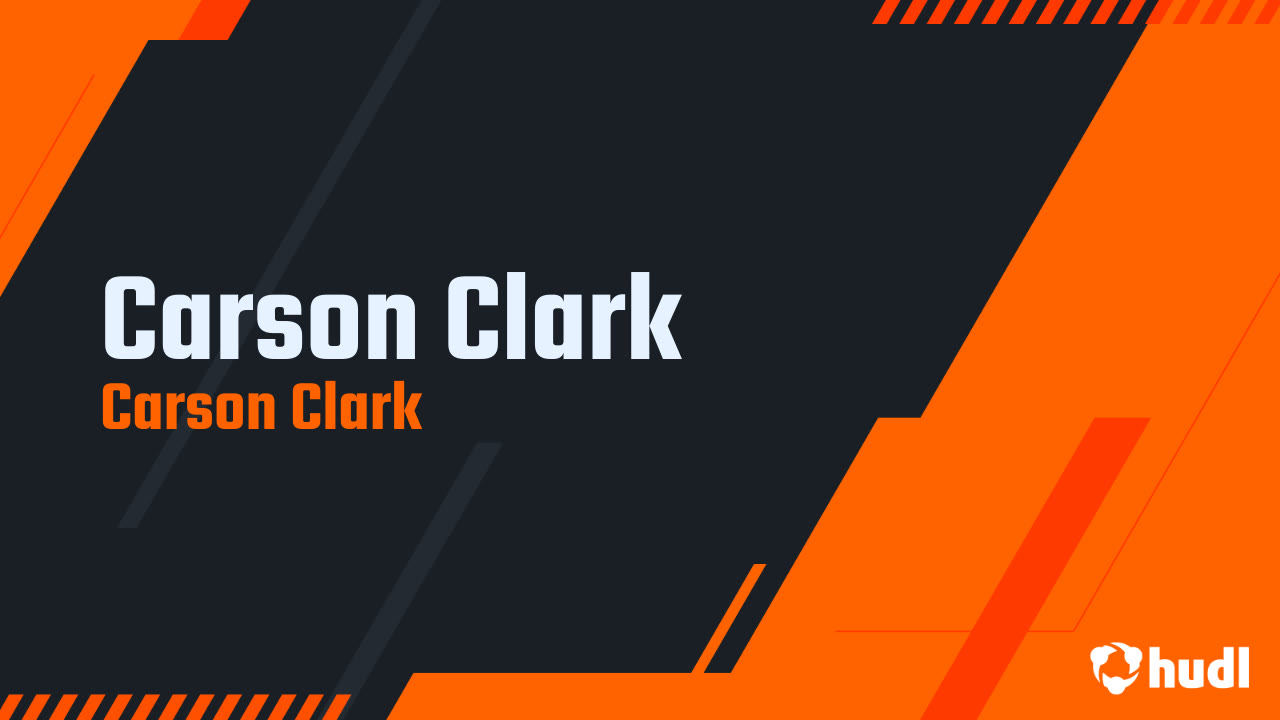 Carson Clark - Carson Clark highlights - Hudl