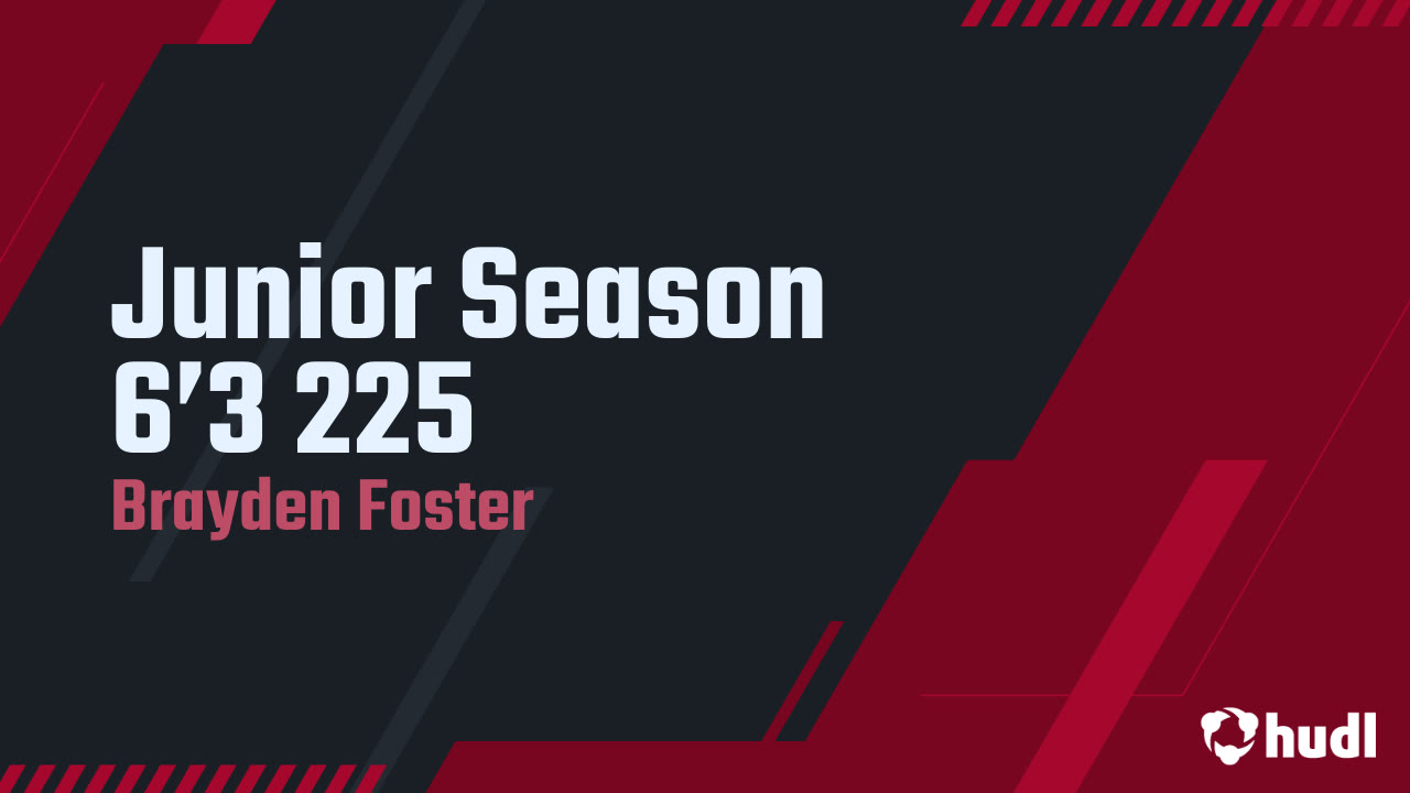 Junior Season 6’3 225 - Brayden Foster highlights - Hudl