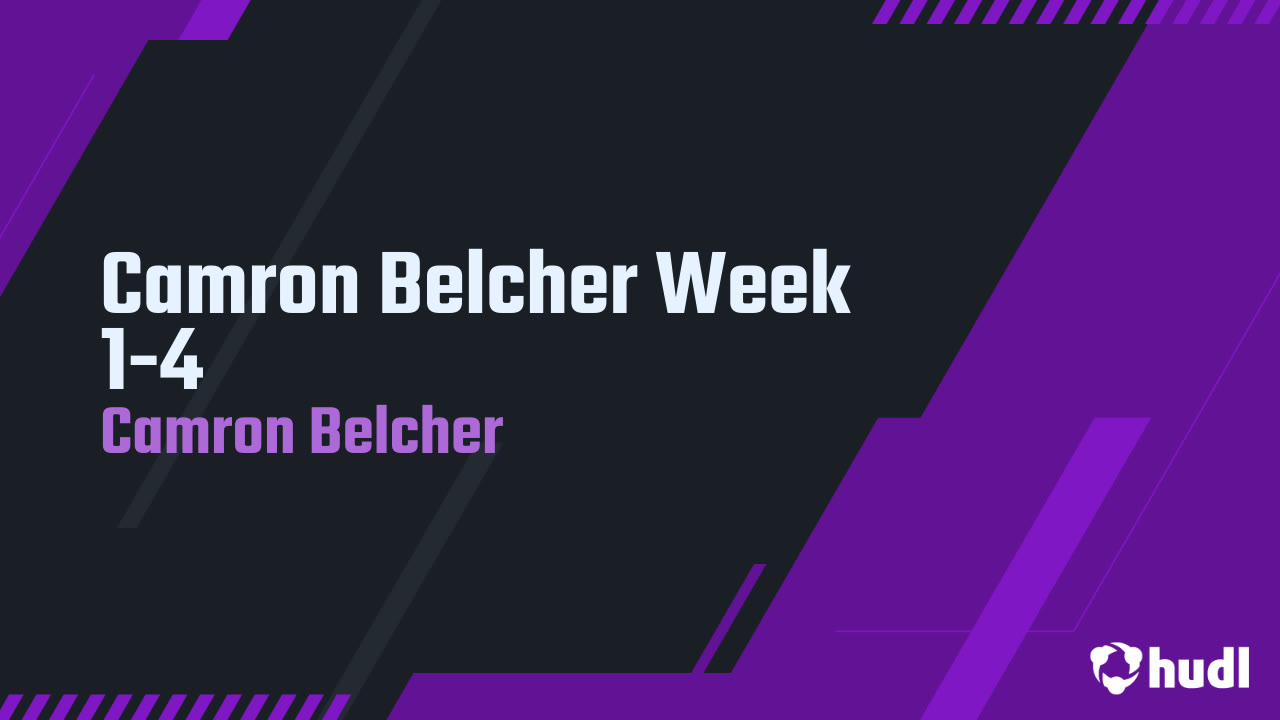 Camron Belcher Week 1-4 - Camron Belcher highlights - Hudl