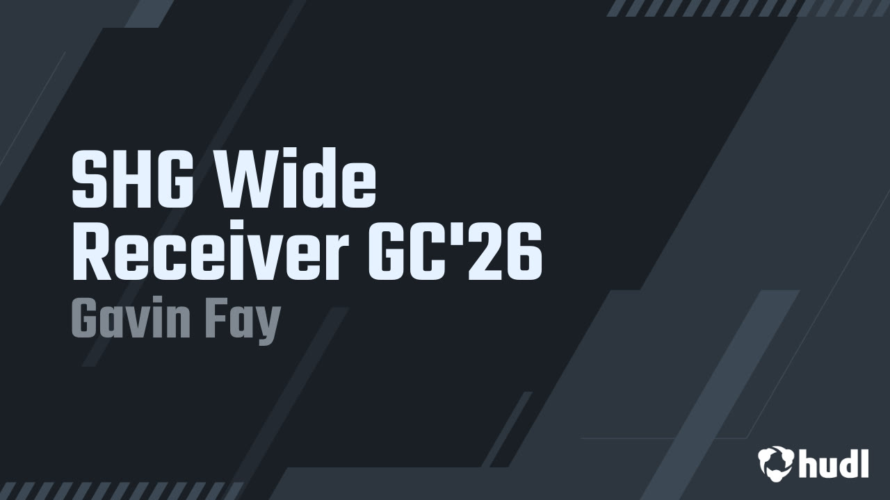 SHG Wide Receiver GC'26 - Gavin Fay highlights - Hudl
