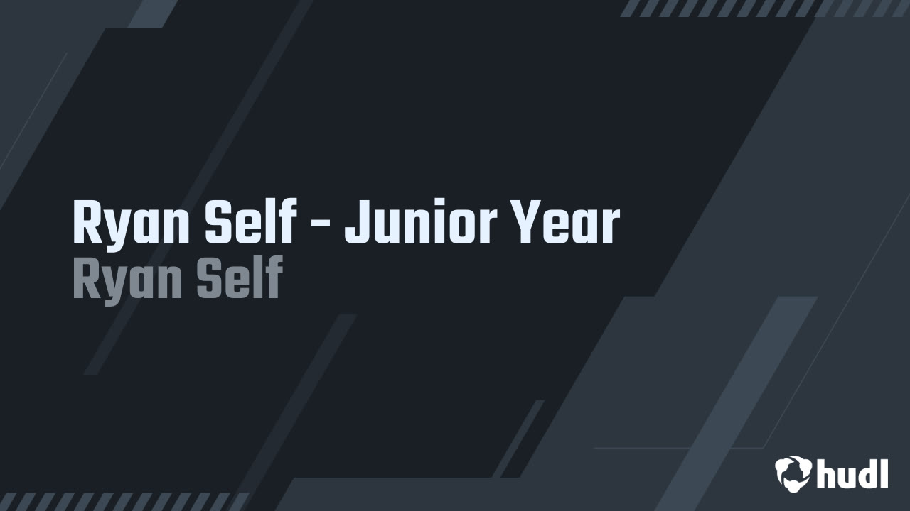 Ryan Self - Junior Year - Ryan Self highlights - Hudl