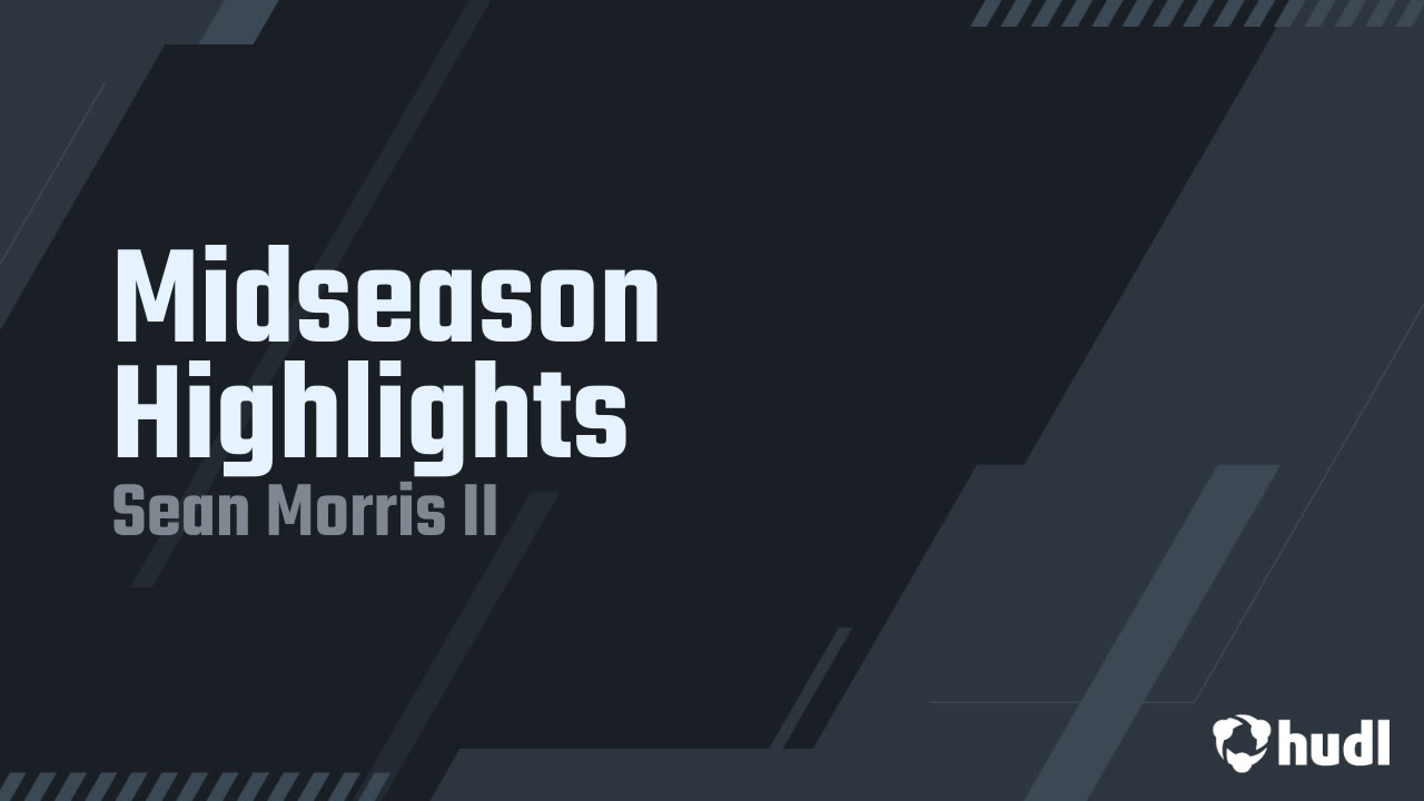 Midseason Highlights - Sean Morris II highlights - Hudl