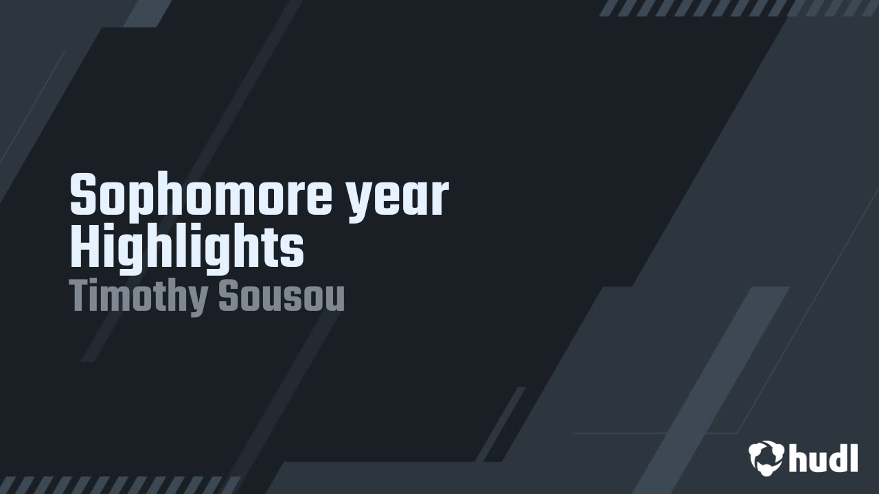 Sophomore year Highlights - Timothy Sousou highlights - Hudl