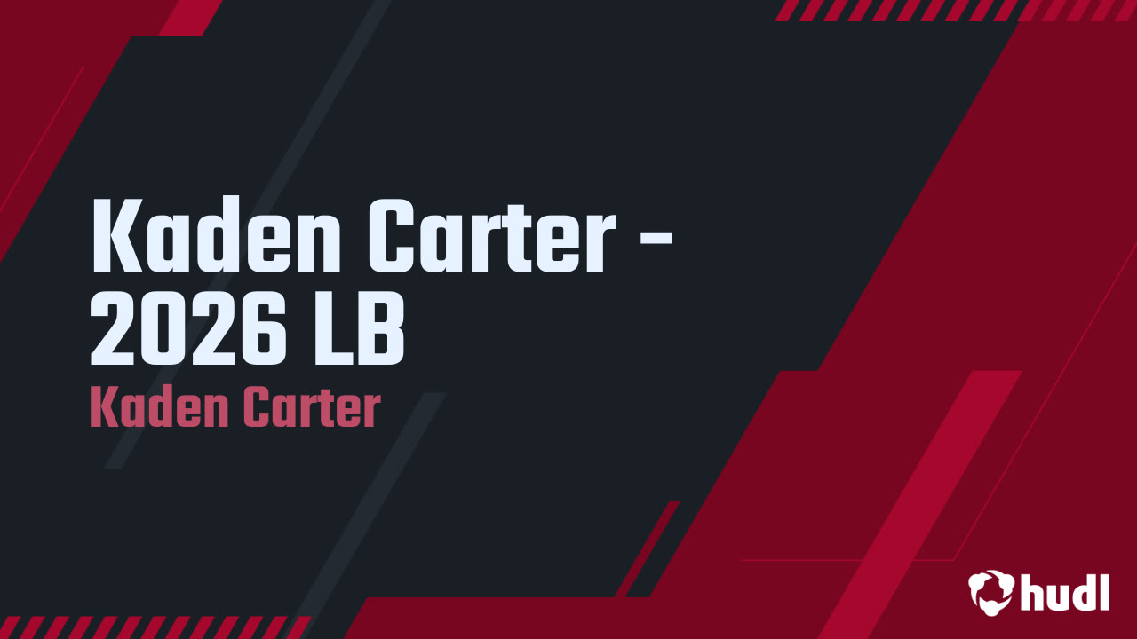 Kaden Carter - 2026 LB - Kaden Carter highlights - Hudl