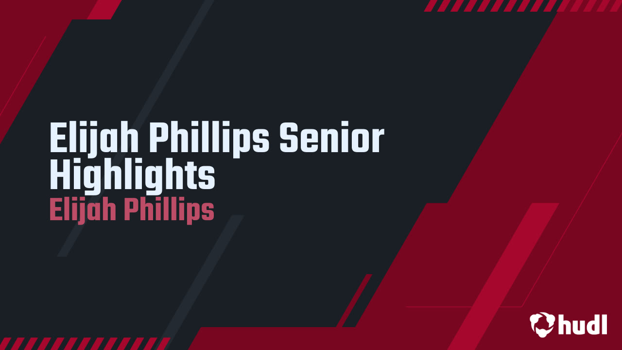 Elijah Phillips Senior Highlights - Elijah Phillips highlights - Hudl
