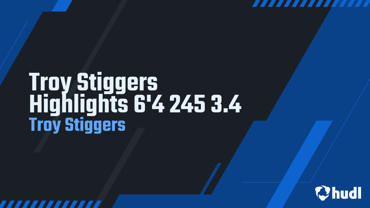 Troy Stiggers Highlights 6'4 245 3.4 - Troy Stiggers highlights - Hudl