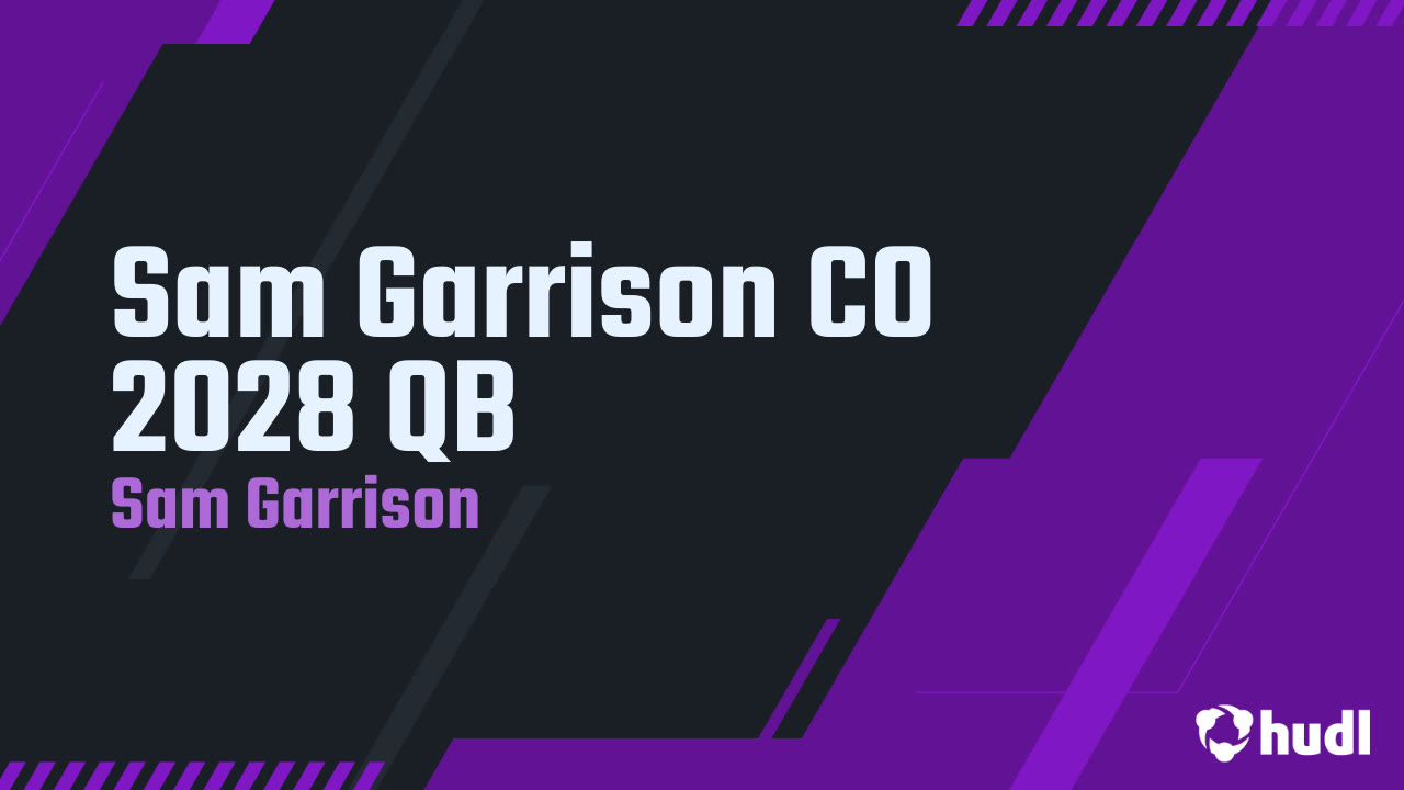 Sam Garrison CO 2028 QB - Sam Garrison highlights - Hudl
