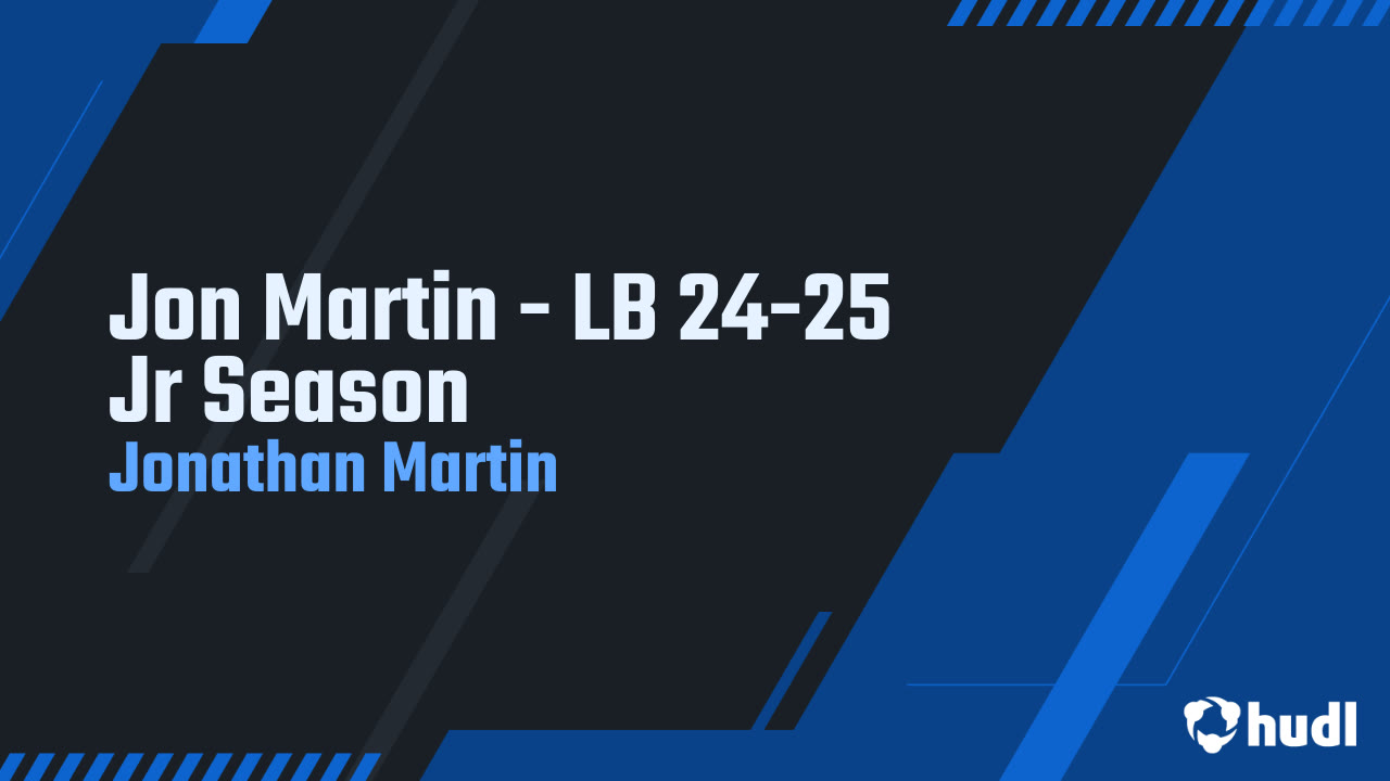 Jon Martin - LB 24-25 Jr Season - Jonathan Martin highlights - Hudl