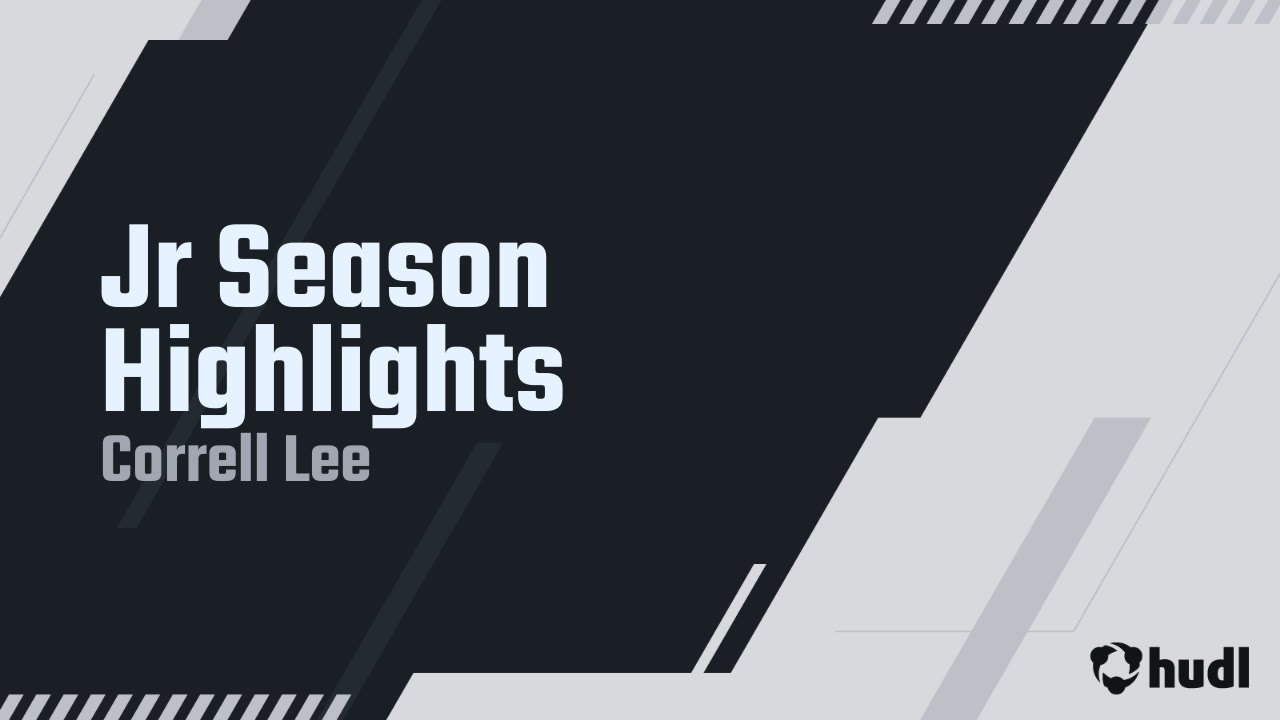 Jr Season Highlights - Correll Lee highlights - Hudl
