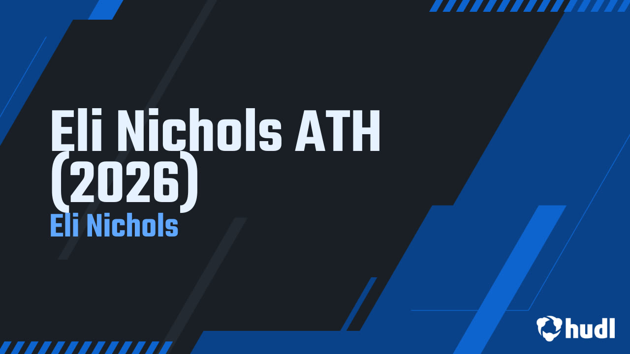 Eli Nichols ATH (2026) - Eli Nichols highlights - Hudl
