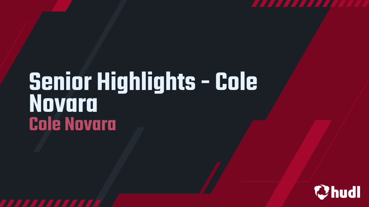 Senior Highlights - Cole Novara - Cole Novara highlights - Hudl