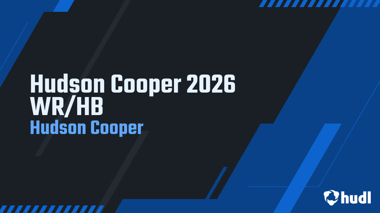Hudson Cooper 2026 WR/HB - Hudson Cooper highlights - Hudl
