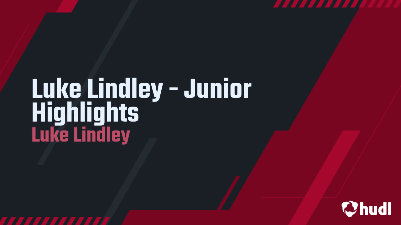 Luke Lindley - Junior Highlights - Luke Lindley highlights - Hudl