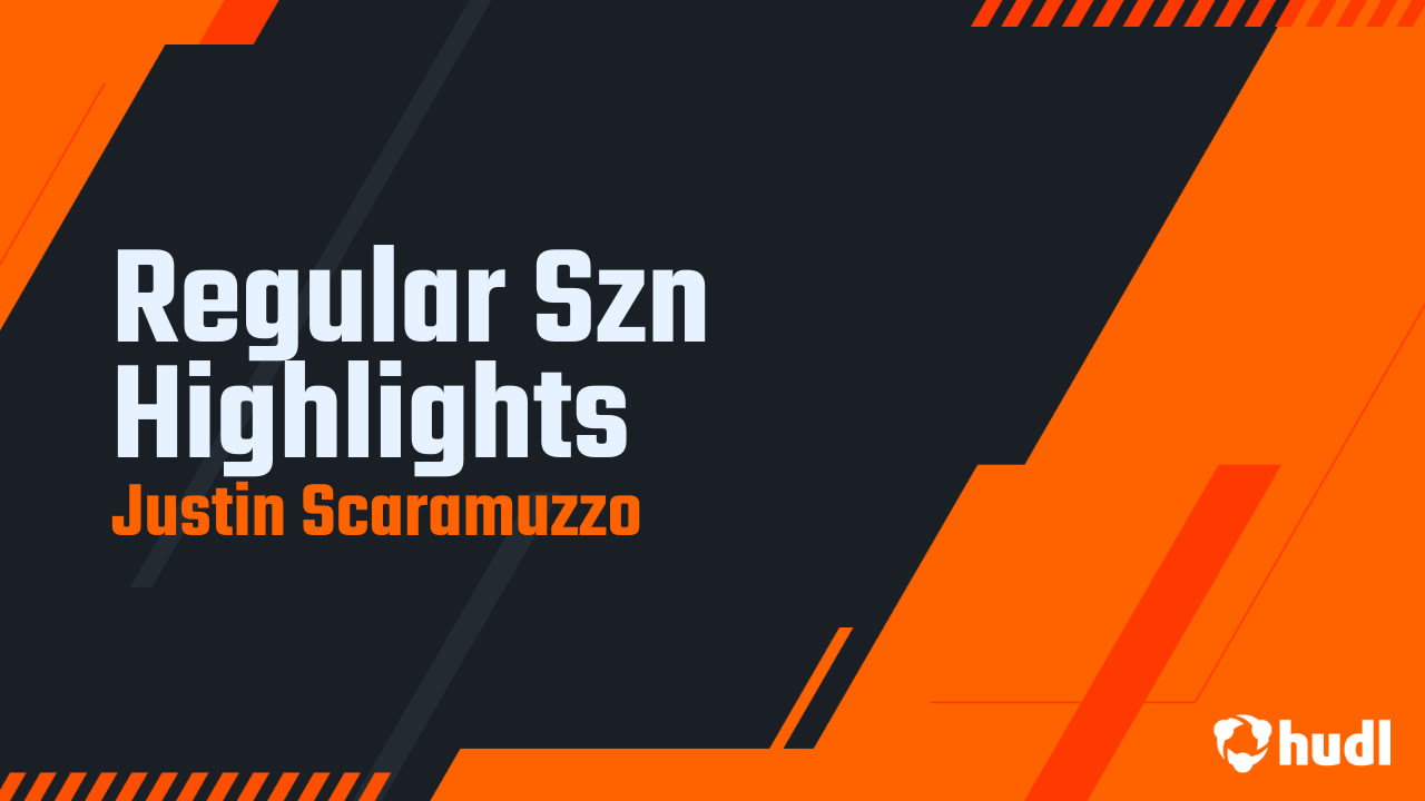 Regular Szn Highlights - Justin Scaramuzzo highlights - Hudl