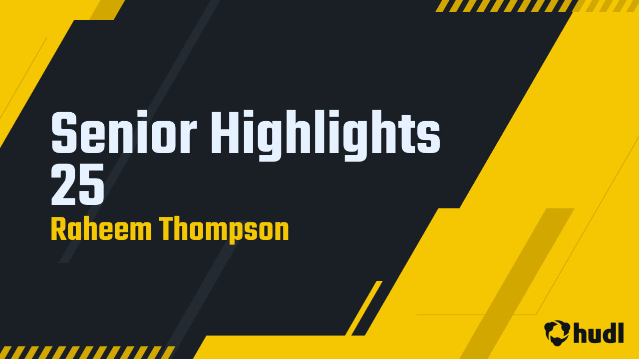 Senior Highlights 25 - Raheem Thompson highlights - Hudl