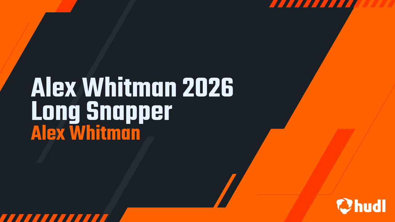 Alex Whitman 2026 Long Snapper - Alex Whitman highlights - Hudl
