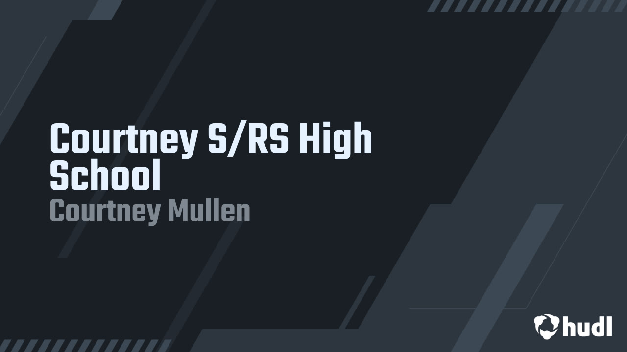 Courtney S/RS High School - Courtney Mullen highlights - Hudl