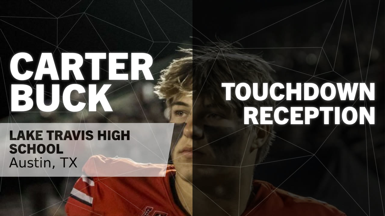 Carter Buck - Lake Travis - 2025 Senior Season Highlights