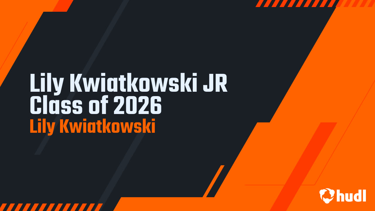 Lily Kwiatkowski JR Class of 2026 - Lily Kwiatkowski highlights - Hudl