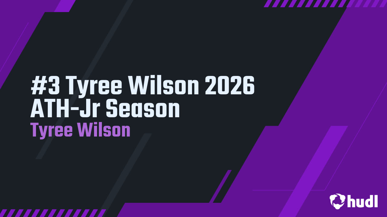 #3 Tyree Wilson 2026 ATH-Jr Season - Tyree Wilson highlights - Hudl