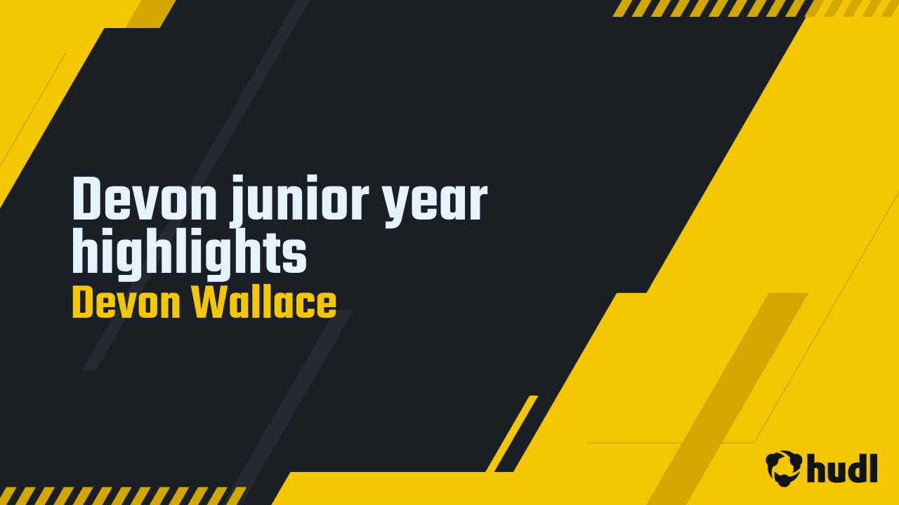 Devon junior year highlights - Devon Wallace highlights - Hudl