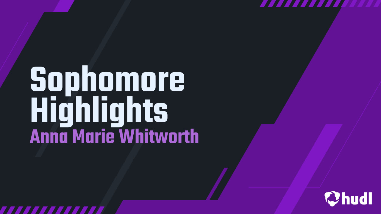 Sophomore Highlights - Anna Marie Whitworth highlights - Hudl