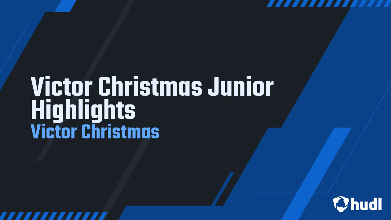 Victor Christmas Junior Highlights - Victor Christmas highlights - Hudl
