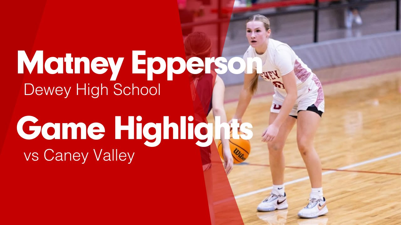Game Highlights vs Caney Valley - Matney Epperson highlights - Hudl