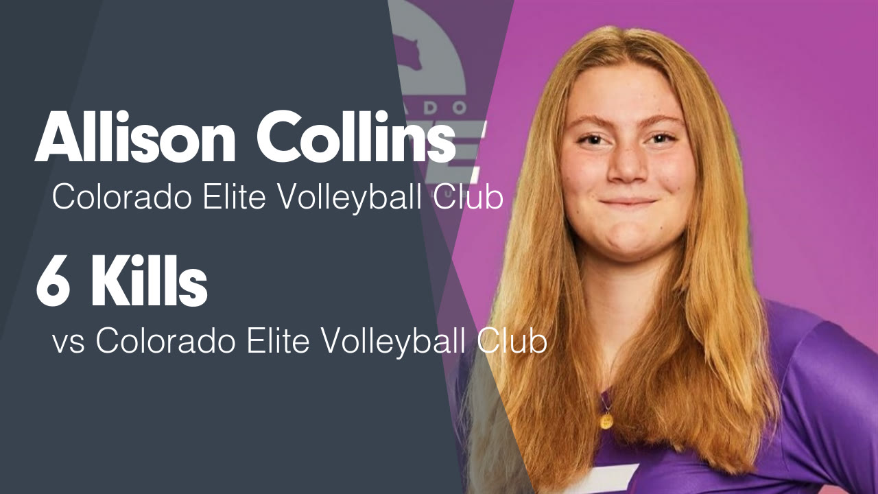 6 Kills vs Colorado Elite Volleyball Club - Allison Collins highlights ...