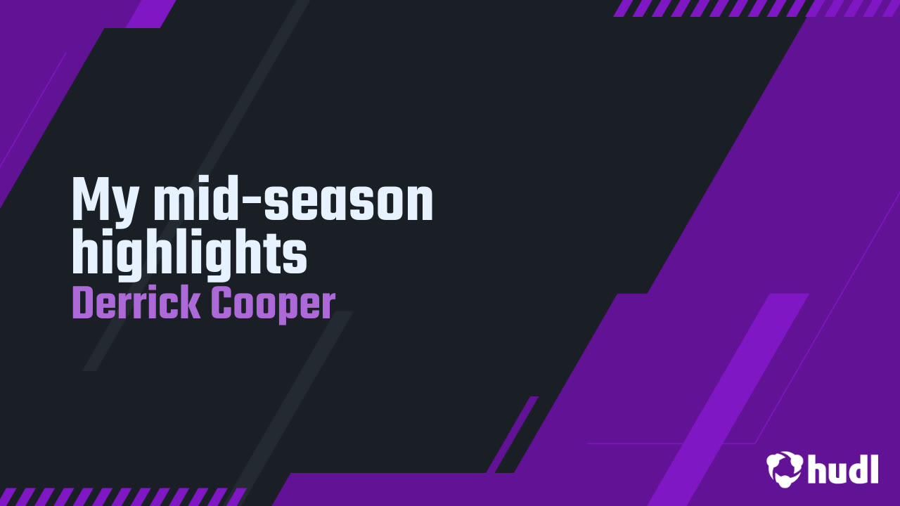 My mid-season highlights - Derrick Cooper highlights - Hudl